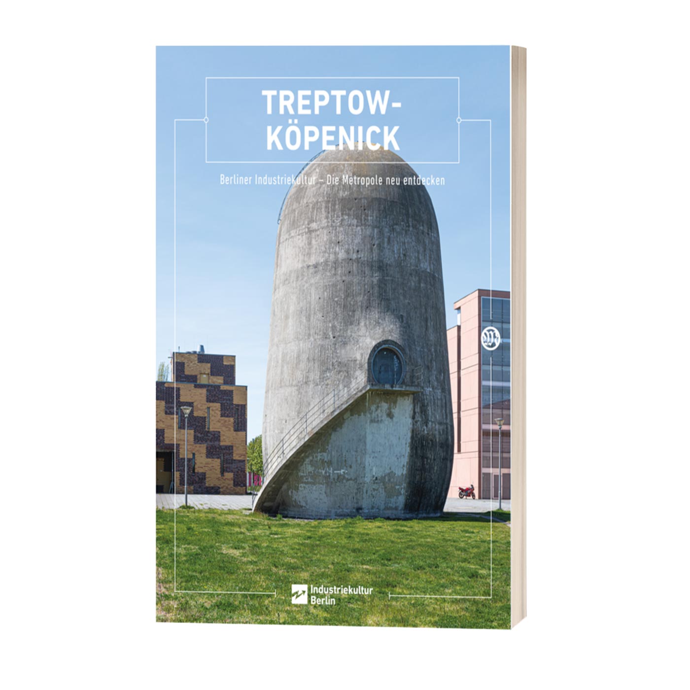 Treptow-Köpenick. Berliner Industriekultur - Die Metropole neu ...